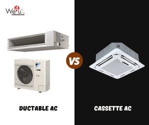 Ductable AC vs Cassette AC : Revealed - We4U India